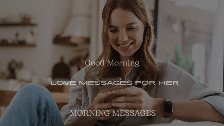 200+ Long Good Morning Messages for Her to Make Her Day Special ...